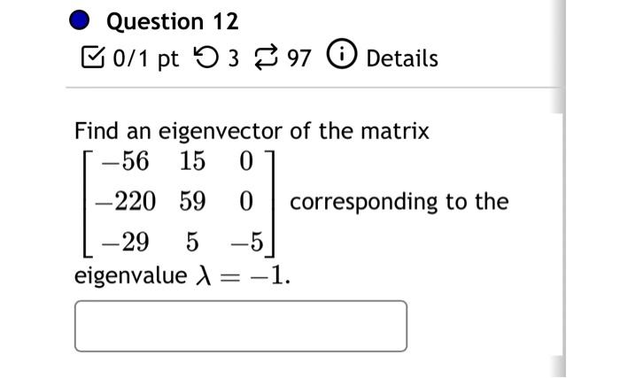 Solved Find an eigenvector of the matrix | Chegg.com