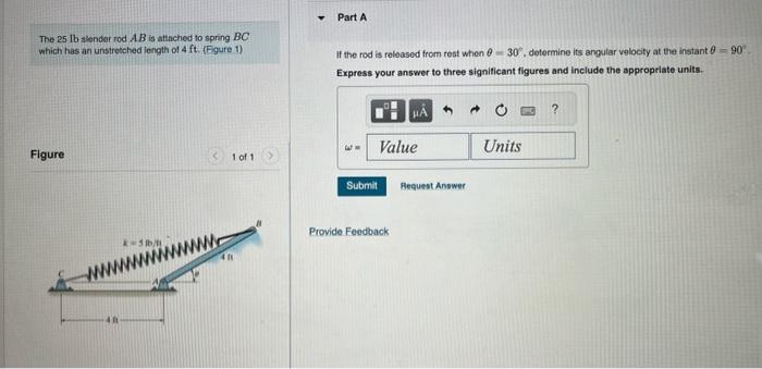 Solved The 25lb slender rod AB is attached to spring BC | Chegg.com