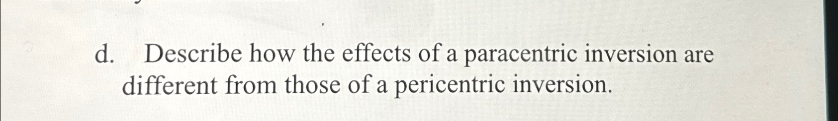 Solved d. ﻿Describe how the effects of a paracentric | Chegg.com