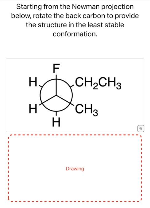 Solved Starting from the Newman projection below, rotate the | Chegg.com