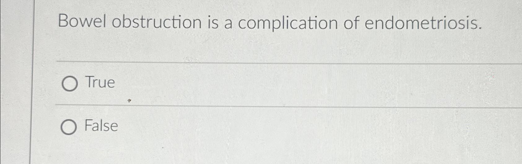 Solved Bowel obstruction is a complication of | Chegg.com