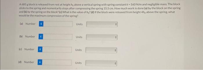 Solved A 685 g block is released from rest at height h0 | Chegg.com