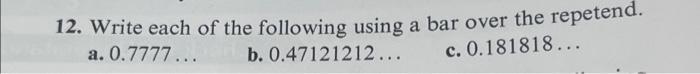 Solved 12. Write each of the following using a bar over the | Chegg.com