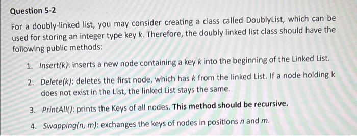 Solved Question 5-2 For a doubly-linked list, you may | Chegg.com