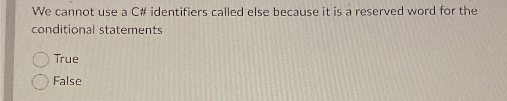 Solved We cannot use a C# identifiers called else because it | Chegg.com