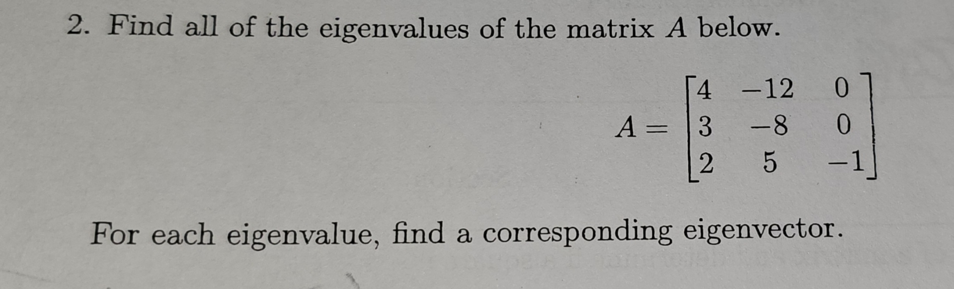 Solved Find all of the eigenvalues of the matrix A | Chegg.com