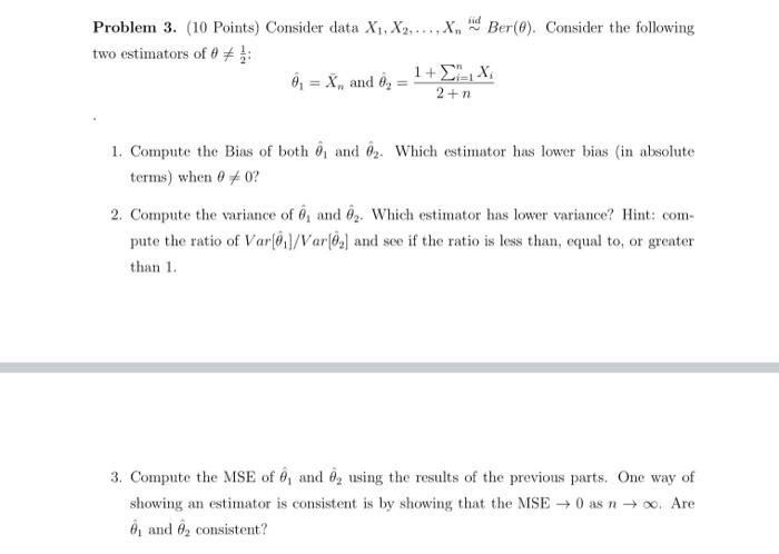 Solved Problem 3. (10 Points) Consider data X1,X2,…,Xn∼ id | Chegg.com