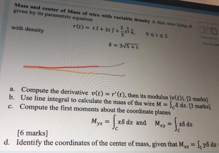 Solved Mass and center of Mass of wire with variable density | Chegg.com