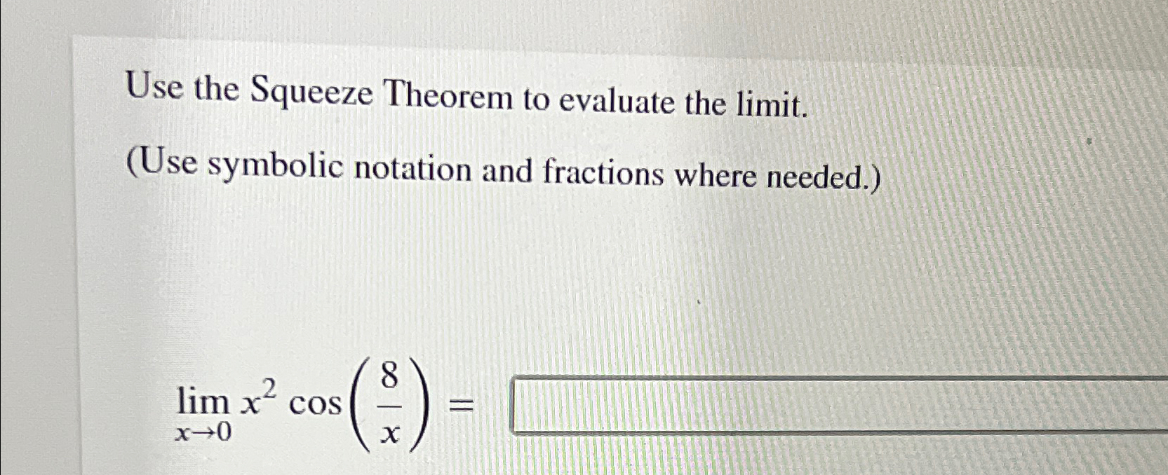 Solved Use the Squeeze Theorem to evaluate the limit.(Use | Chegg.com