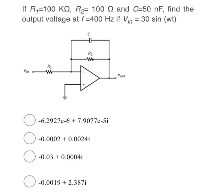 Solved If R=100 KN, R = 100 12 and C=50 nF, find the output | Chegg.com