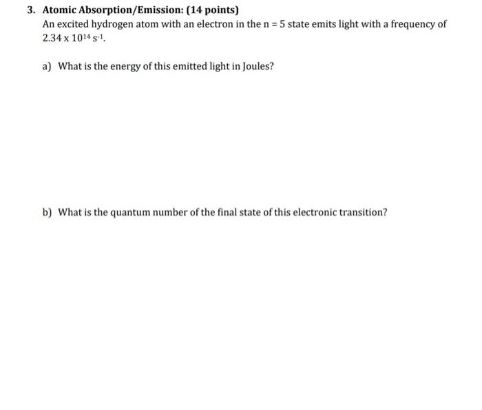 Solved 3. Atomic Absorption/Emission: (14 points) An excited | Chegg.com
