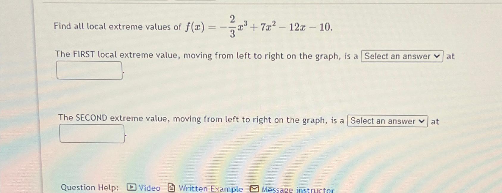 Solved Find all local extreme values of | Chegg.com
