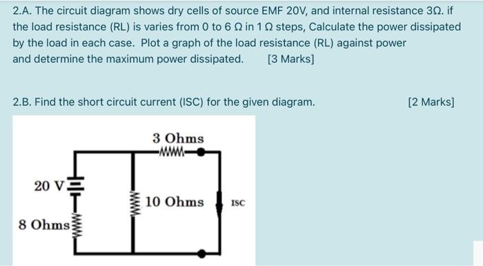 Solved 2.A. The circuit diagram shows dry cells of source | Chegg.com
