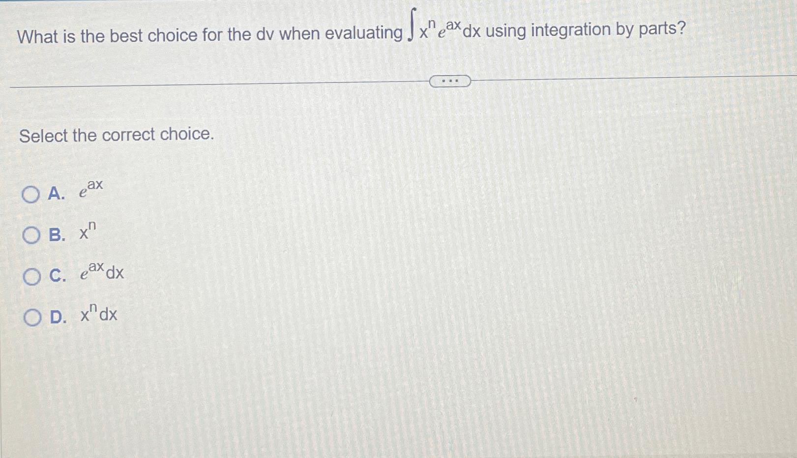 Solved What is the best choice for the dv ﻿when evaluating | Chegg.com
