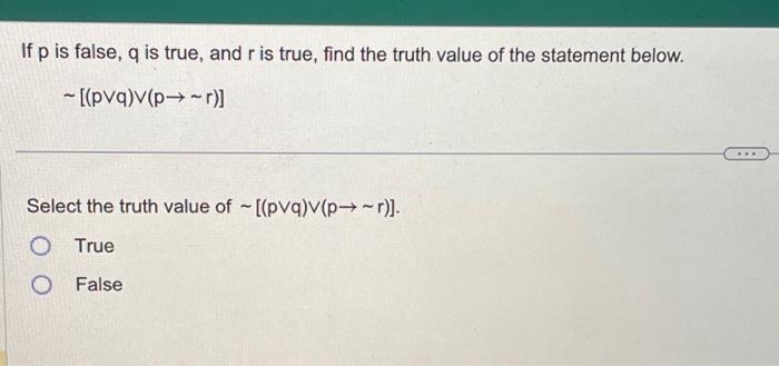Solved If p is false, q is true, and r is true, find the | Chegg.com