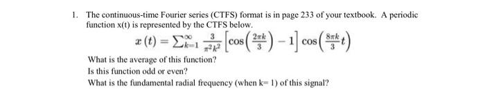 Solved 1. The continuous-time Fourier series (CTFS) format | Chegg.com