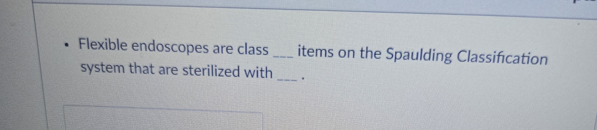 Solved Flexible endoscopes are class system that are | Chegg.com