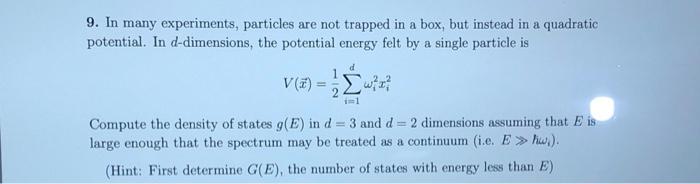Solved 9. In many experiments, particles are not trapped in | Chegg.com