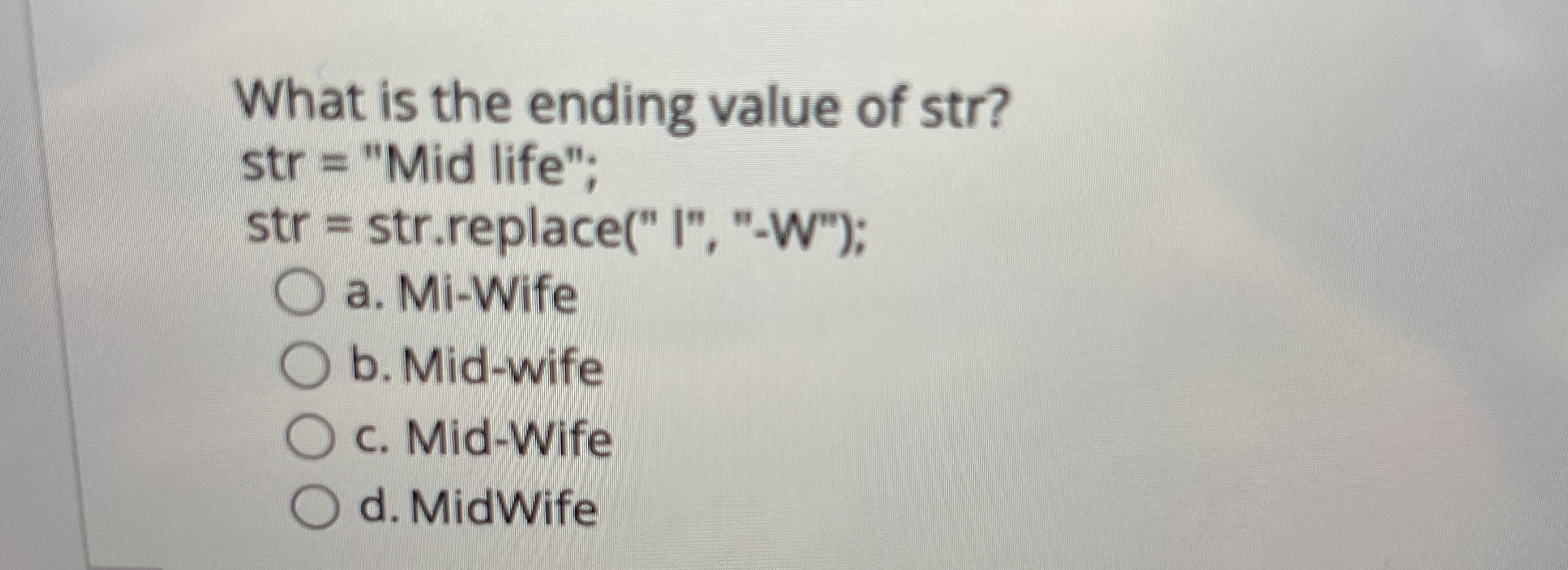Solved What is the ending value of str?str = ﻿"Mid life";str | Chegg.com