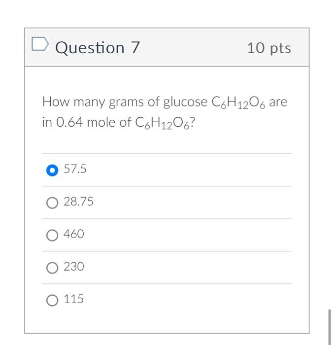 Solved Question 7 10 pts How many grams of glucose C6H12O6 | Chegg.com