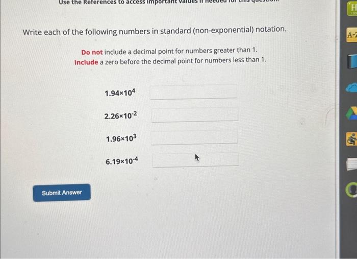Solved Write each of the following numbers in standard | Chegg.com