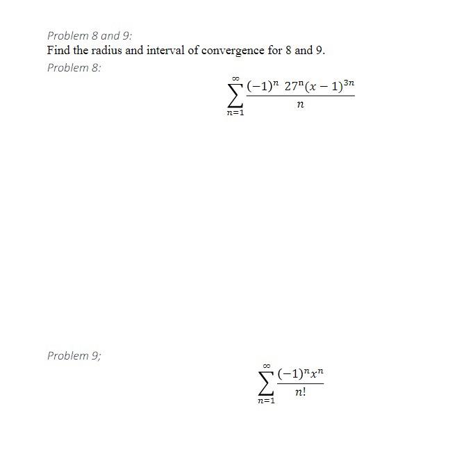 Solved Problem 8 and 9: Find the radius and interval of | Chegg.com