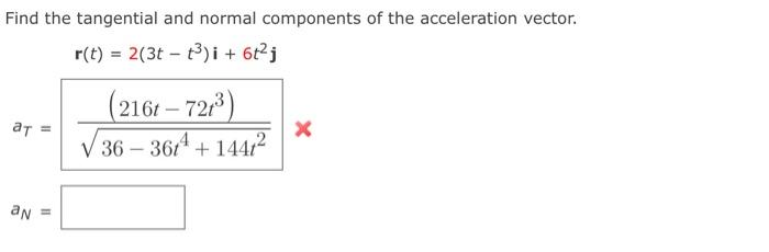Solved Find the tangential and normal components of the | Chegg.com