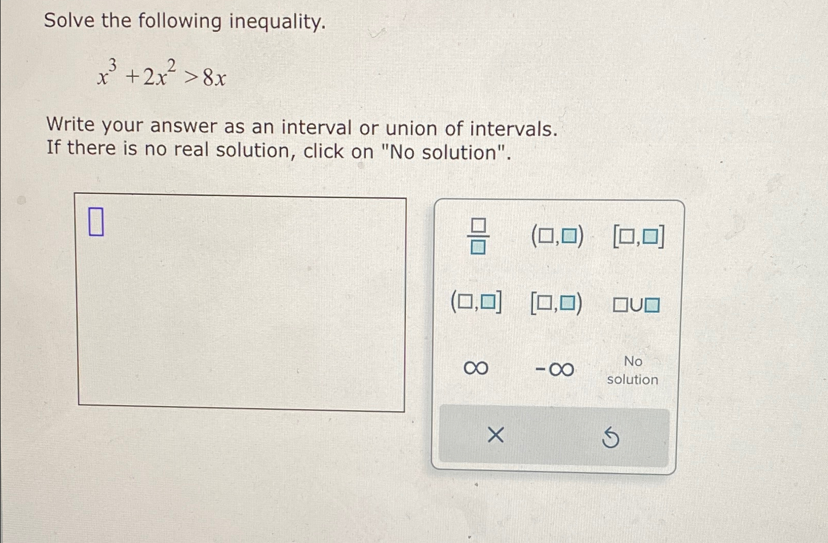 Solved Solve the following inequality.x3+2x2>8xWrite your | Chegg.com