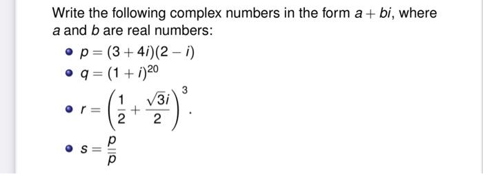 Solved Write the following complex numbers in the form a+bi, | Chegg.com