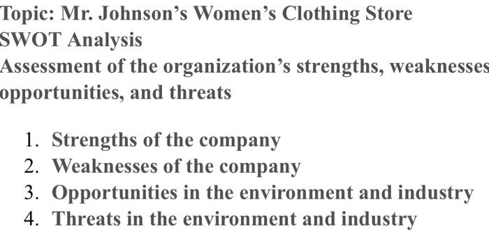 Solved Topic: Mr. Johnson's Women's Clothing Store SWOT | Chegg.com