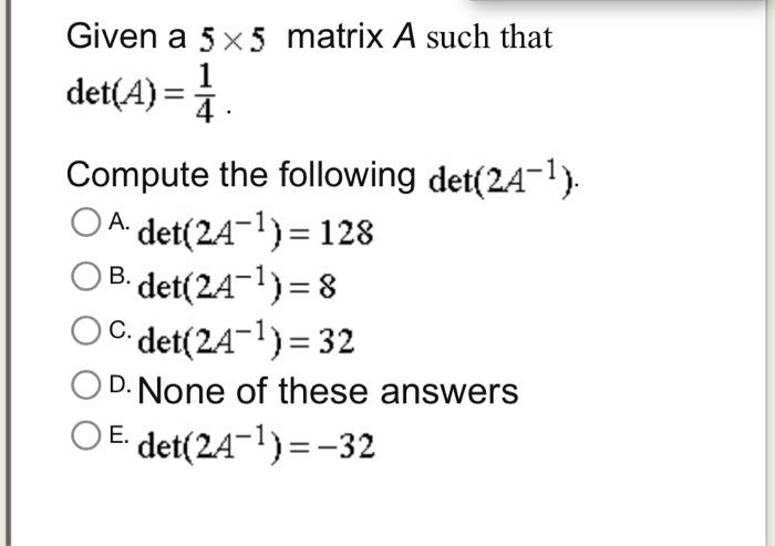 Given a 3×3 matrix A such that det(A)=51 Compute the | Chegg.com