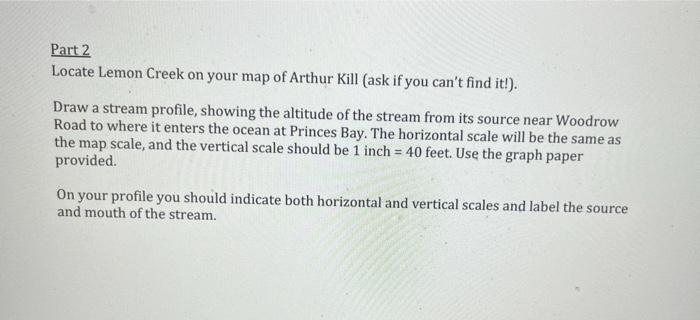 Part 2 Locate Lemon Creek on your map of Arthur Kill | Chegg.com
