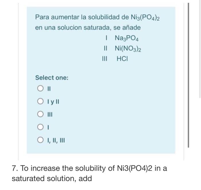 Solved Para aumentar la solubilidad de Ni3(PO4)2 en una | Chegg.com