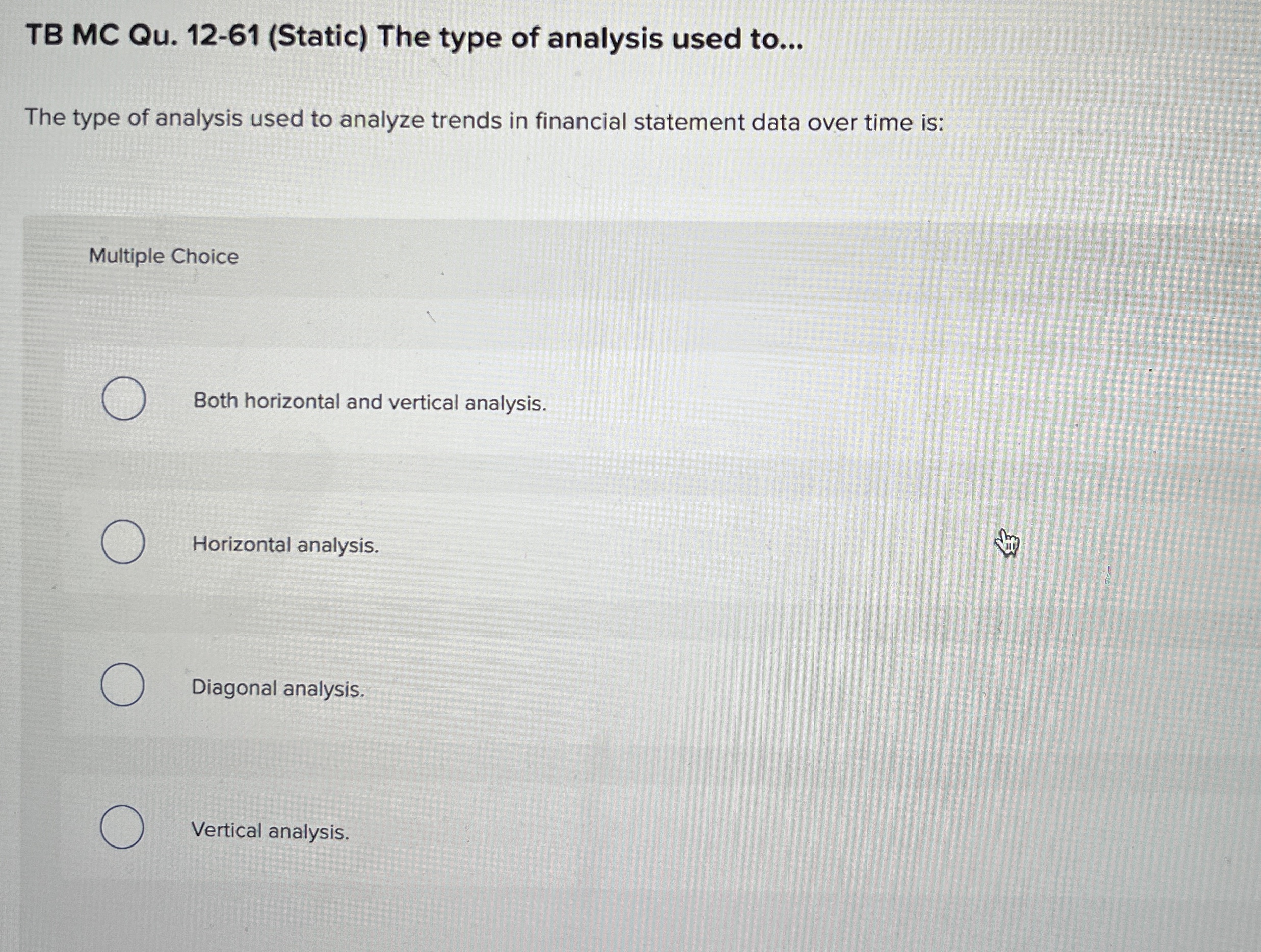 Solved TB MC Qu. 12-61 (Static) ﻿The type of analysis used | Chegg.com