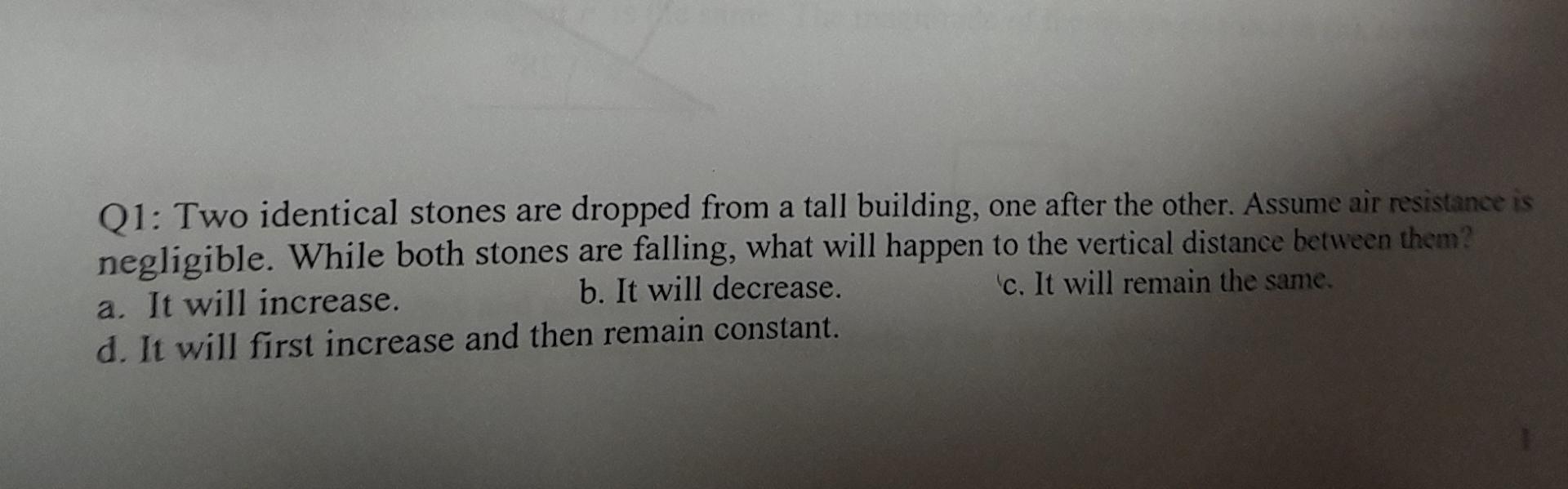 Solved Q1: Two identical stones are dropped from a tall | Chegg.com