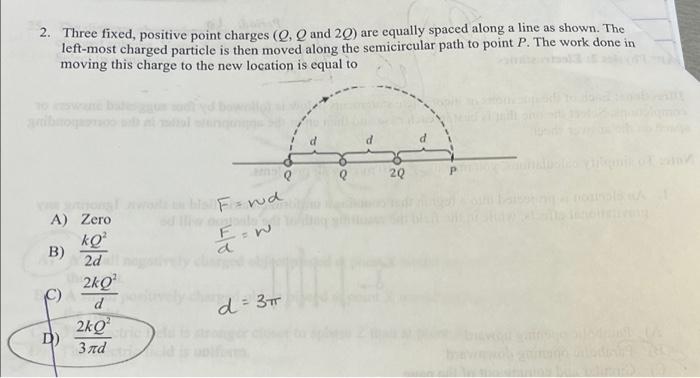 Solved Three fixed, positive point charges (Q, Q and 2Q) are | Chegg.com