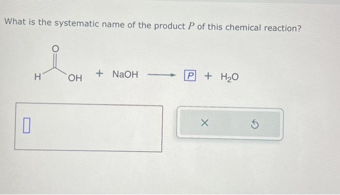 Solved What is the systematic name of the product P of this | Chegg.com