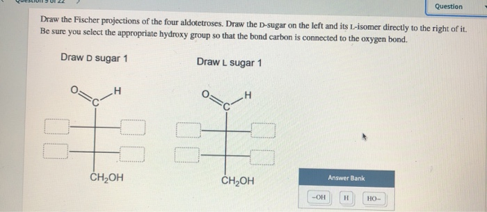 Solved Question Draw the Fischer projections of the four | Chegg.com