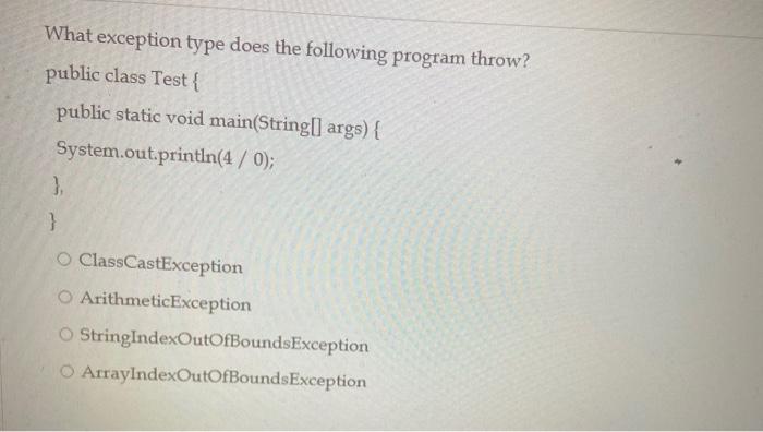 Solved What exception type does the following program throw? | Chegg.com