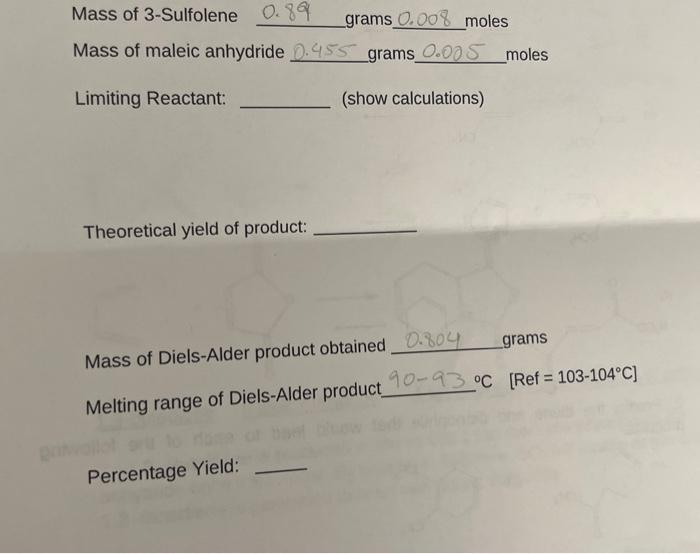 Solved Mass of 3-Sulfolene 0.89 grams 0.008 moles Mass of | Chegg.com
