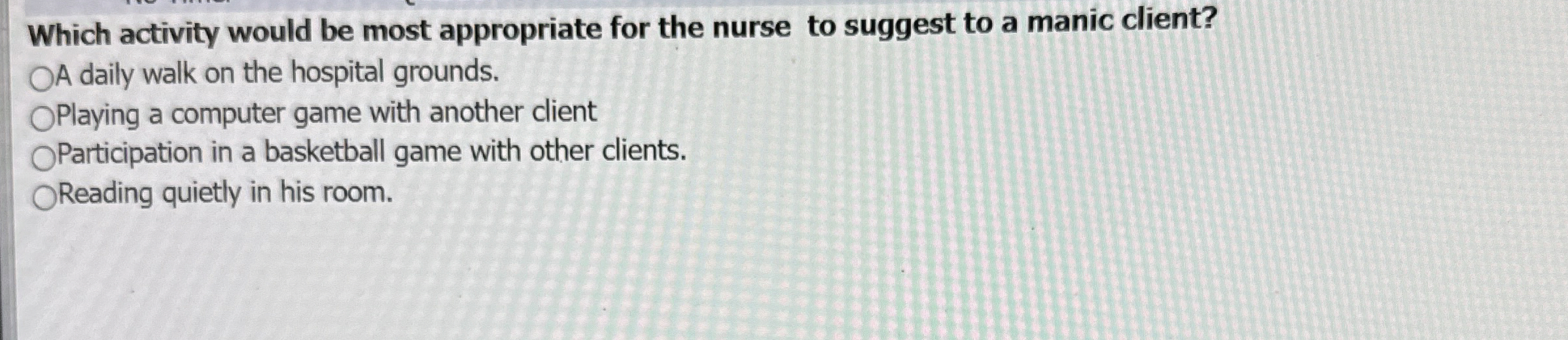 Solved Which activity would be most appropriate for the | Chegg.com