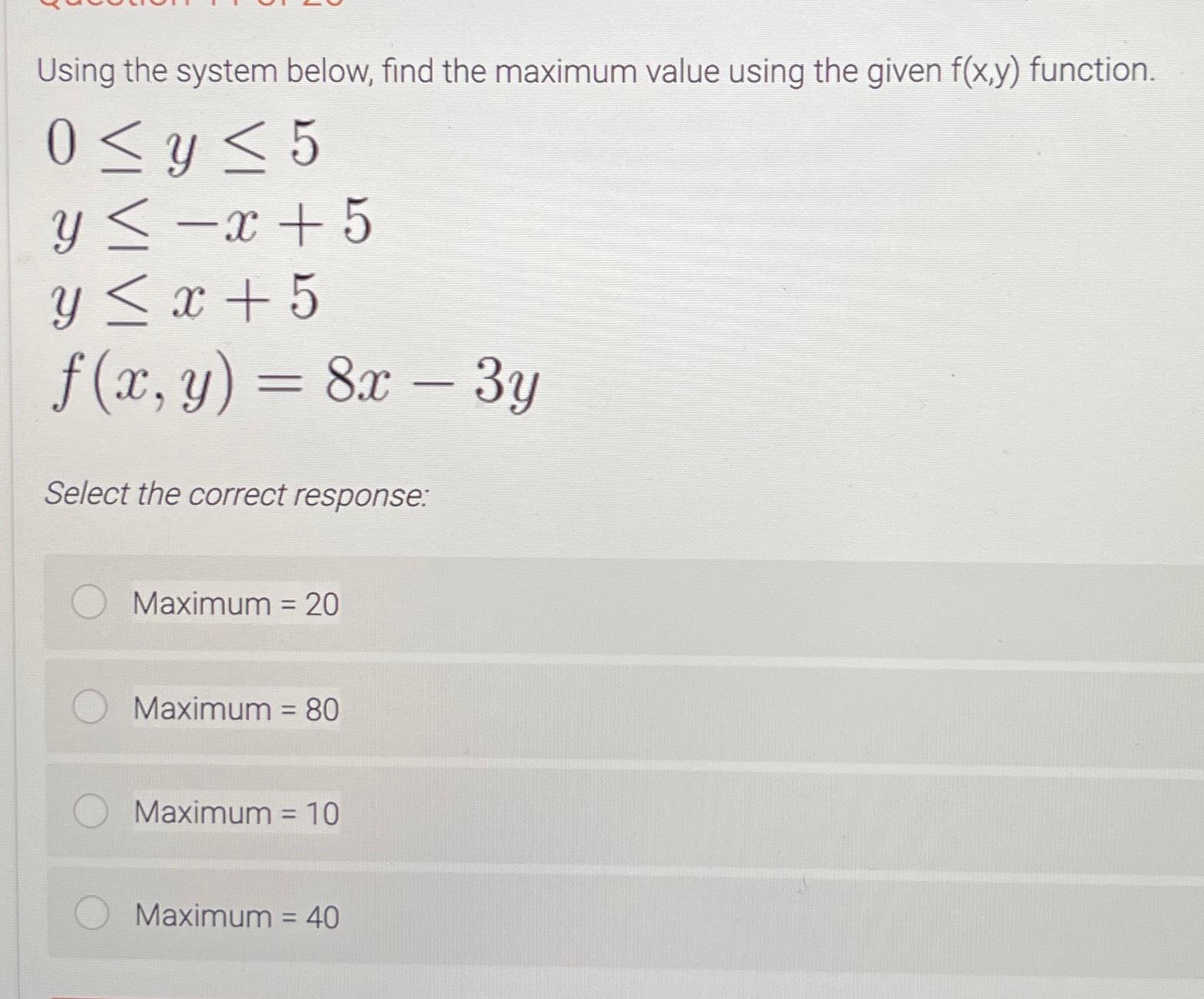 Solved Using the system below, find the maximum value using | Chegg.com