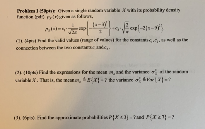 Solved 1 Problem I (50pts): Given a single random variable X | Chegg.com