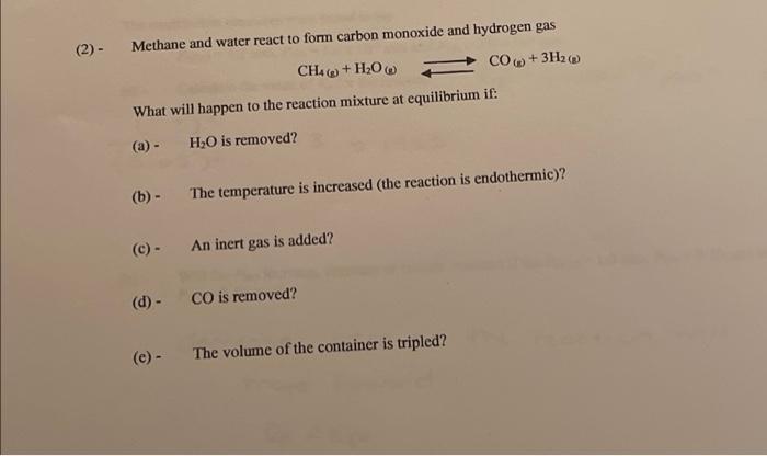 Solved (2) - Methane and water react to form carbon monoxide | Chegg.com