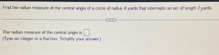 Solved Find the radian measure of the central angle of a | Chegg.com