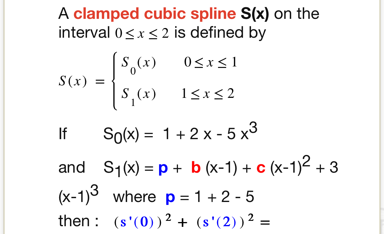 Solved A clamped cubic spline S(x) ﻿on the interval 0≤x≤2 | Chegg.com