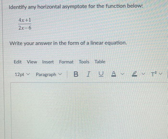 Solved Identify any horizontal asymptote for the function | Chegg.com
