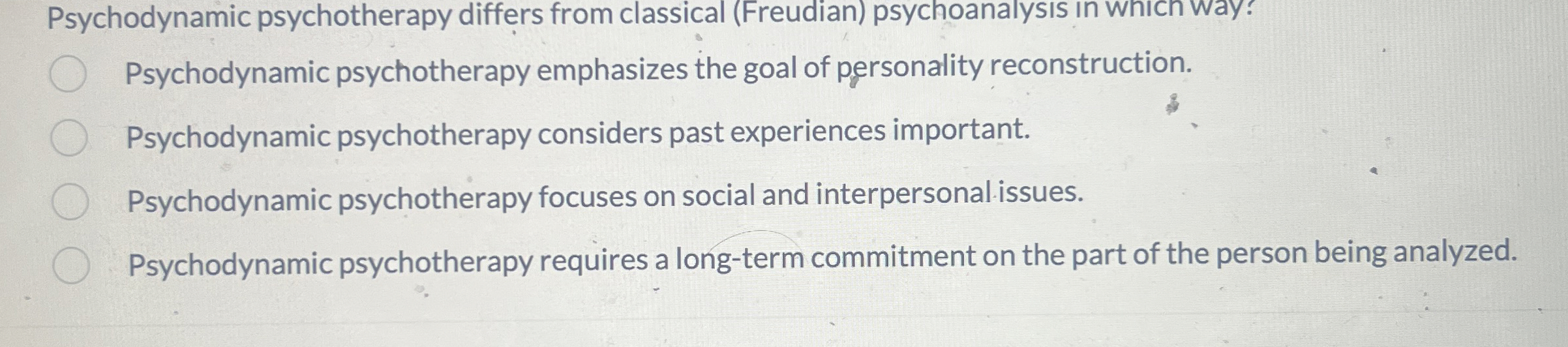 Solved Psychodynamic psychotherapy differs from classical | Chegg.com