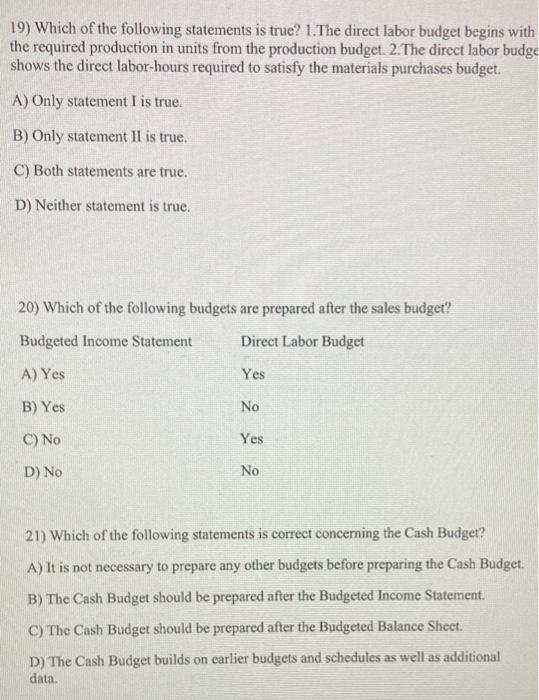 Solved 19) Which of the following statements is true? 1. The | Chegg.com