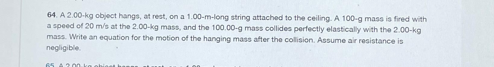 Solved A 2.00-kg ﻿object hangs, at rest, on a 1.00-m-long | Chegg.com